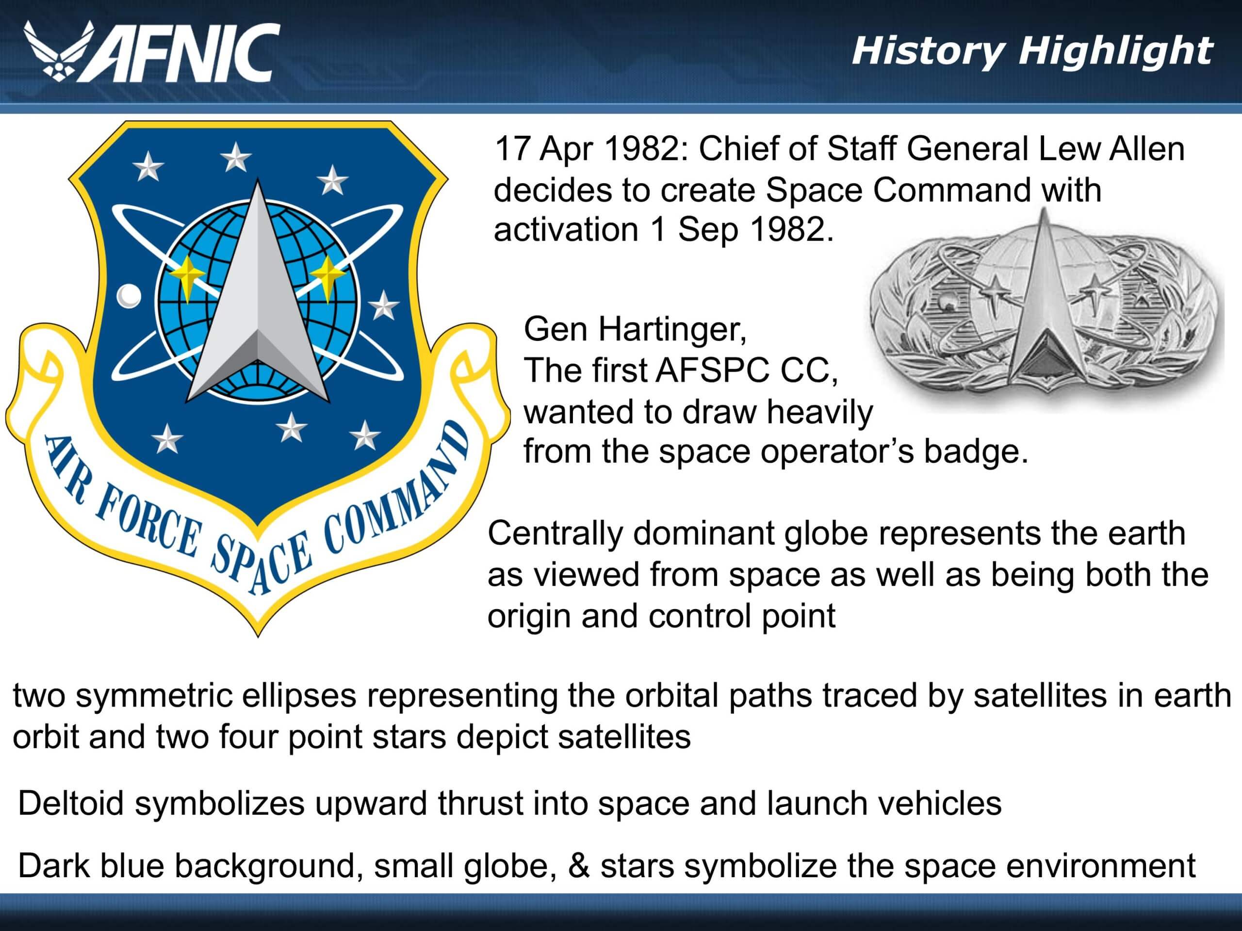 Space Command joined the Air Force in 1982. The Space Command Motto ...